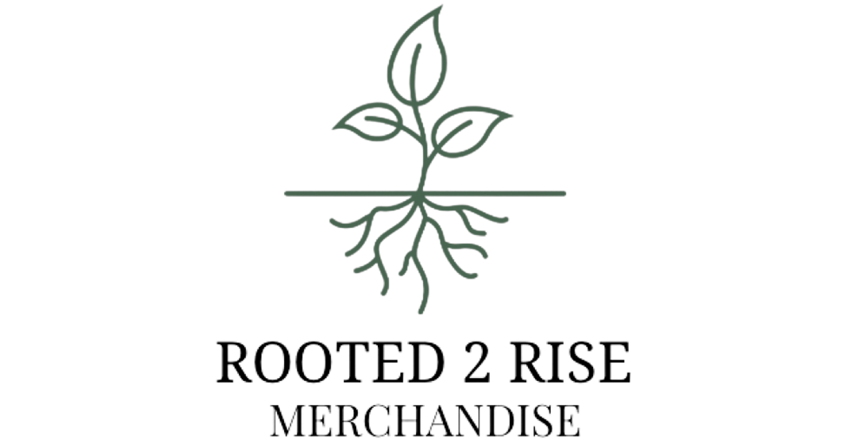 Rooted 2 Rise Merchandise