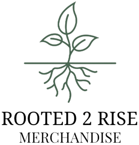 Rooted 2 Rise Merchandise